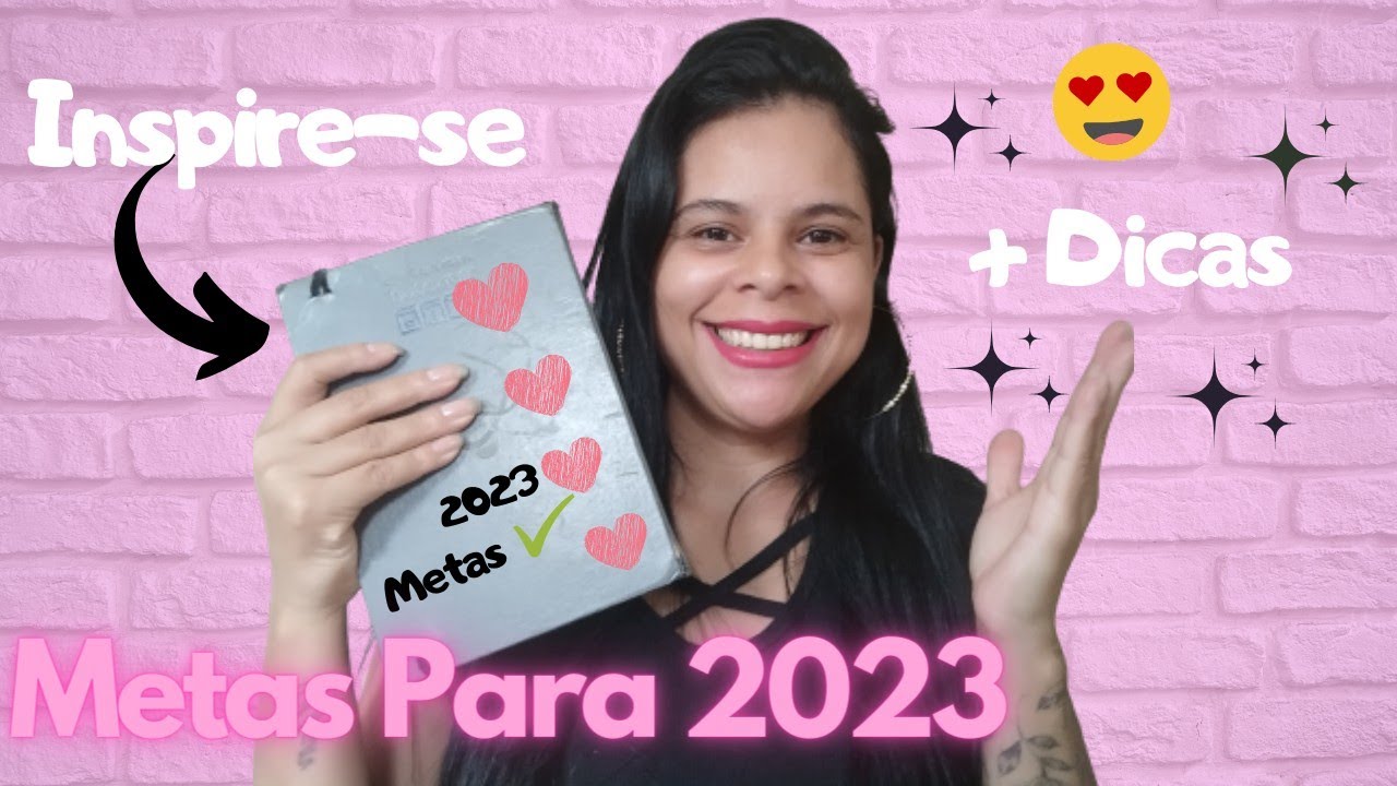 Minhas METAS para 2023 + DICAS/comece o ano se ORGANIZANDO ️SEJA SUA ...