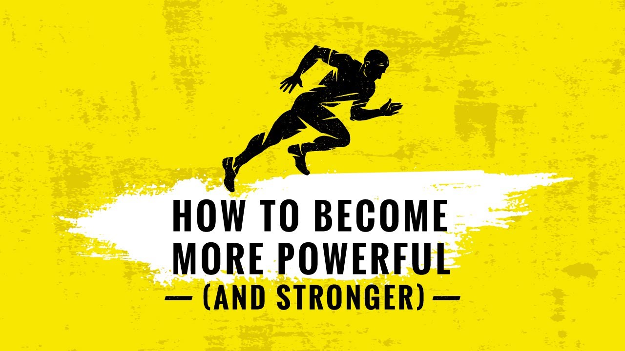 30: How to Become More Powerful (and Stronger) - YouTube