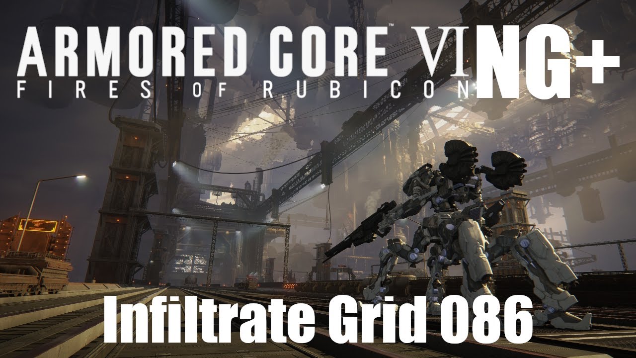 Armored Core 6 NG+ Walkthrough: Infiltrate Grid 086 Guide - YouTube