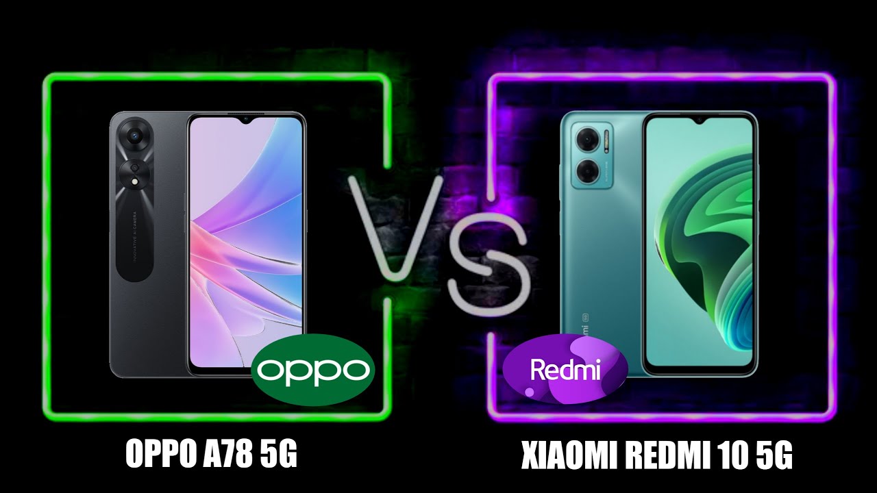 Oppo A78 5G Vs Xiaomi Redmi 10 5G - YouTube