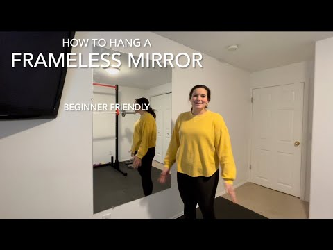 How To Put Up A Frameless Mirror On The Wall
