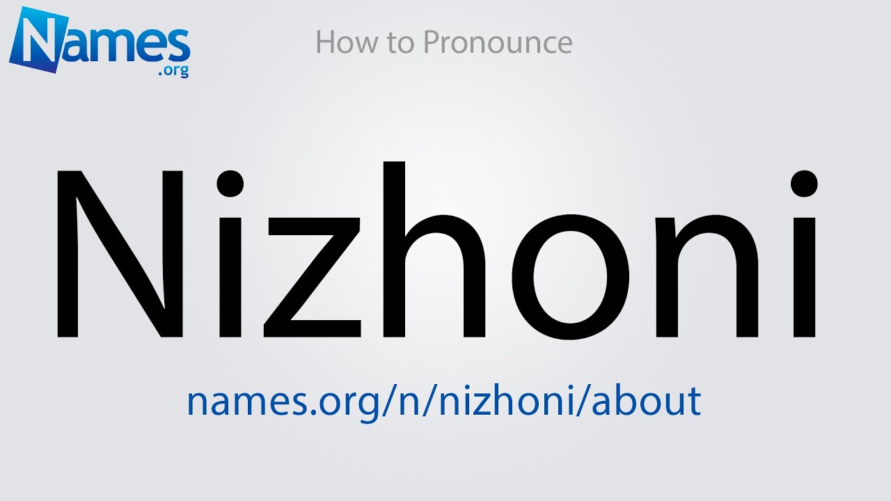 How to Pronounce Nizhoni - YouTube