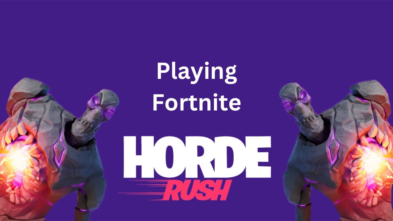 Playing Fortnite Horde Rush (c4 s4) - YouTube