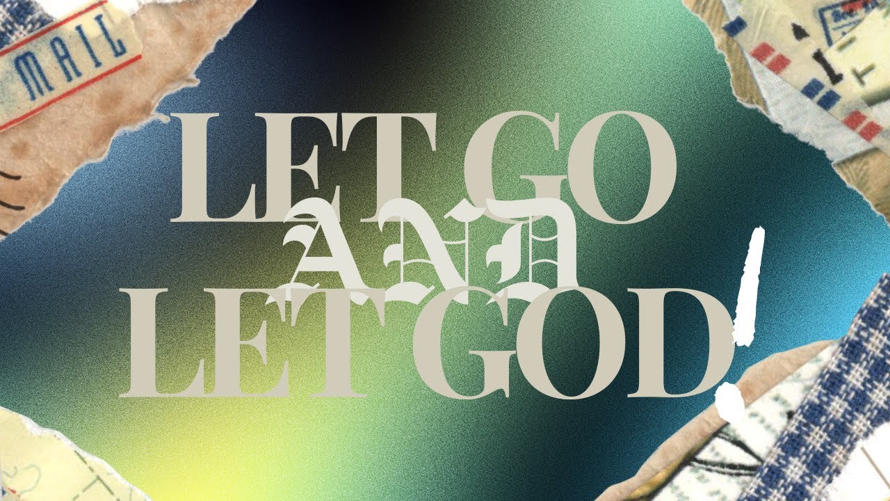 Sunday Morning Worship - Let Go and Let God - YouTube