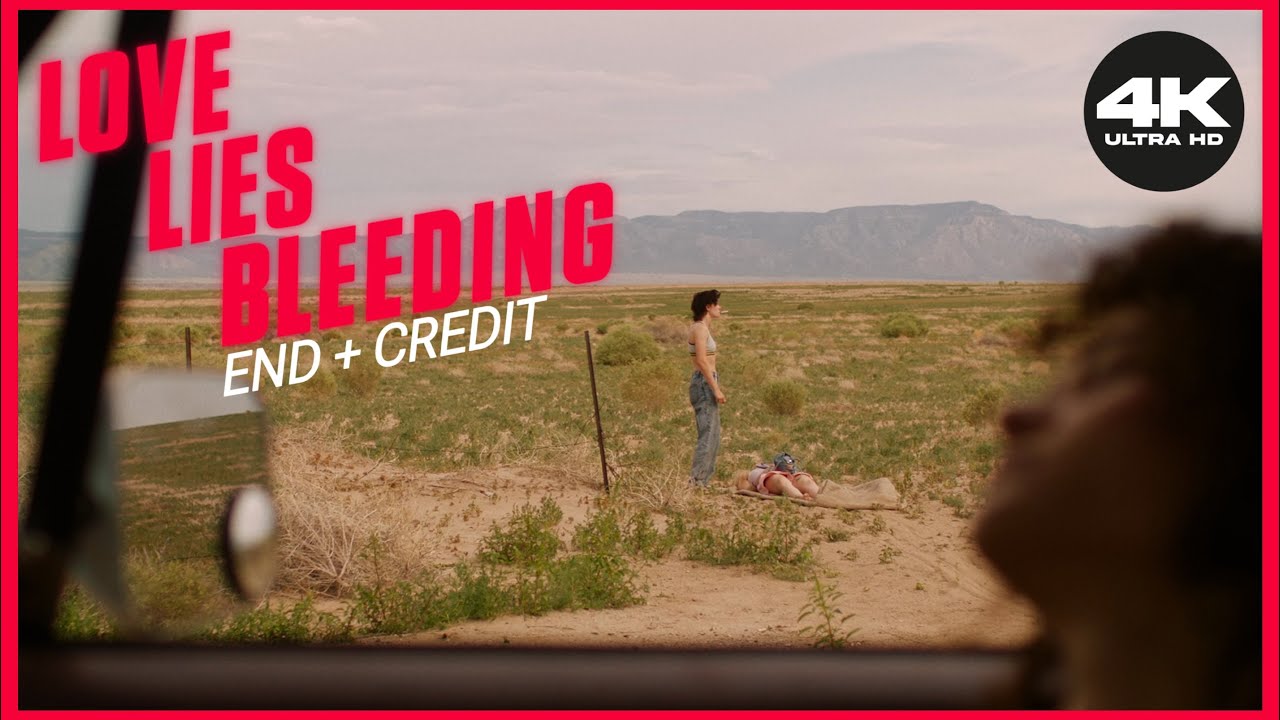 [4K] End Scene + Credit Scene [CLIP - LOVE LIES BLEEDING] - YouTube