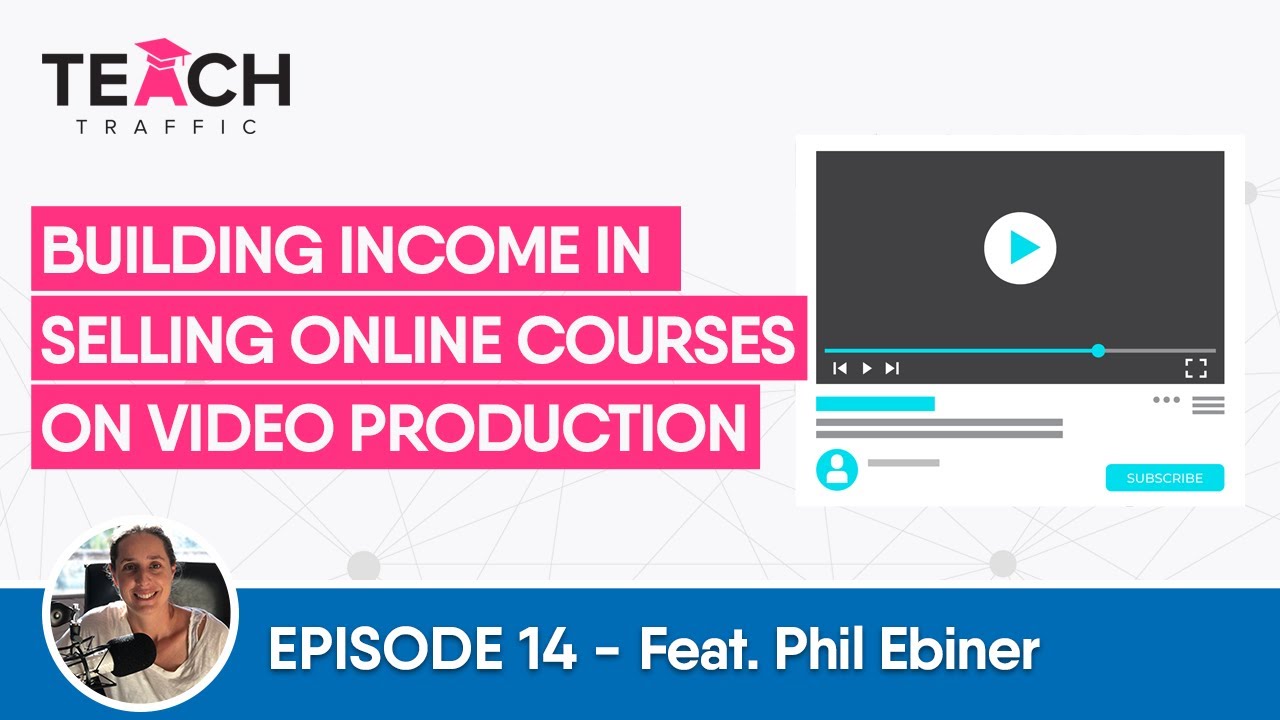 How Phil Ebiner Built a Full Time Income Selling Online Courses on ...