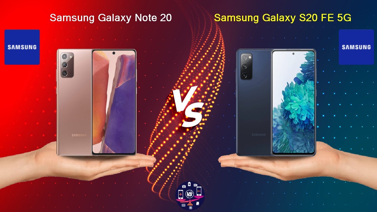 Samsung Galaxy Note 20 Vs Samsung Galaxy S20 FE 5G - Full Comparison ...