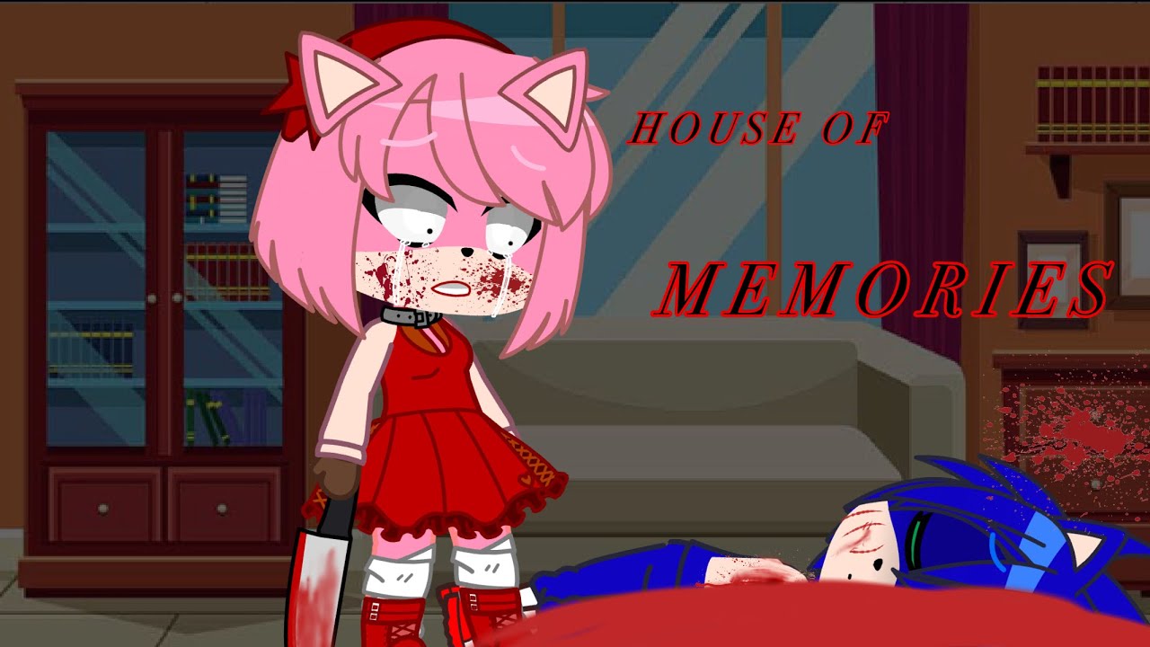 House Of memories |There’s something About Amy| |Gacha Club| |Amy Rose ...