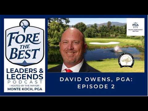 FTB: LEADERS & LEGENDS: David Owens, PGA: Episode 2 | Hosted by Monte ...
