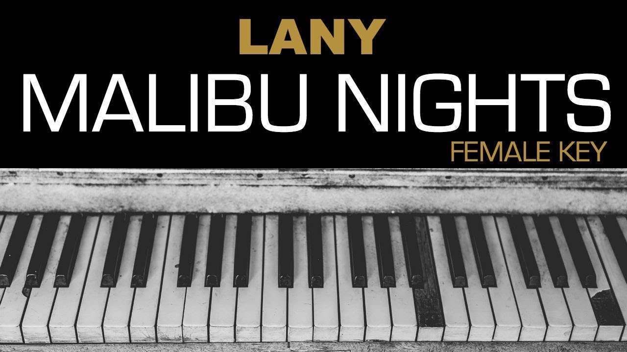 LANY - Malibu Nights Karaoke Acoustic Piano Cover Instrumental Lyrics ...