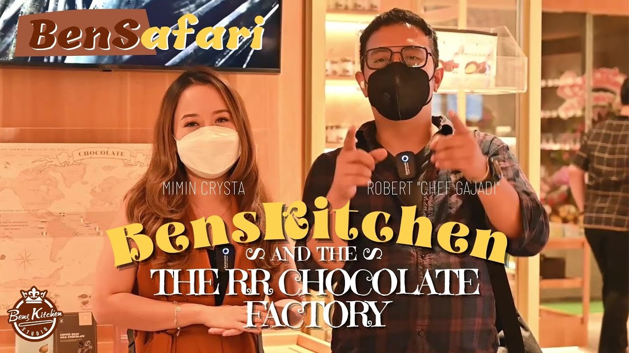 BENSAFARI THE RR CHOCOLATE ~ PETUALANGAN KE SURGA COKLAT DI SENOPARTY ...