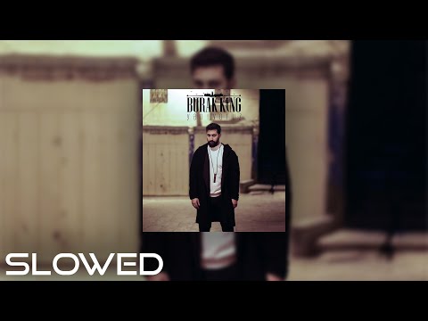 Burak King - Yanıyoruz (Slowed)