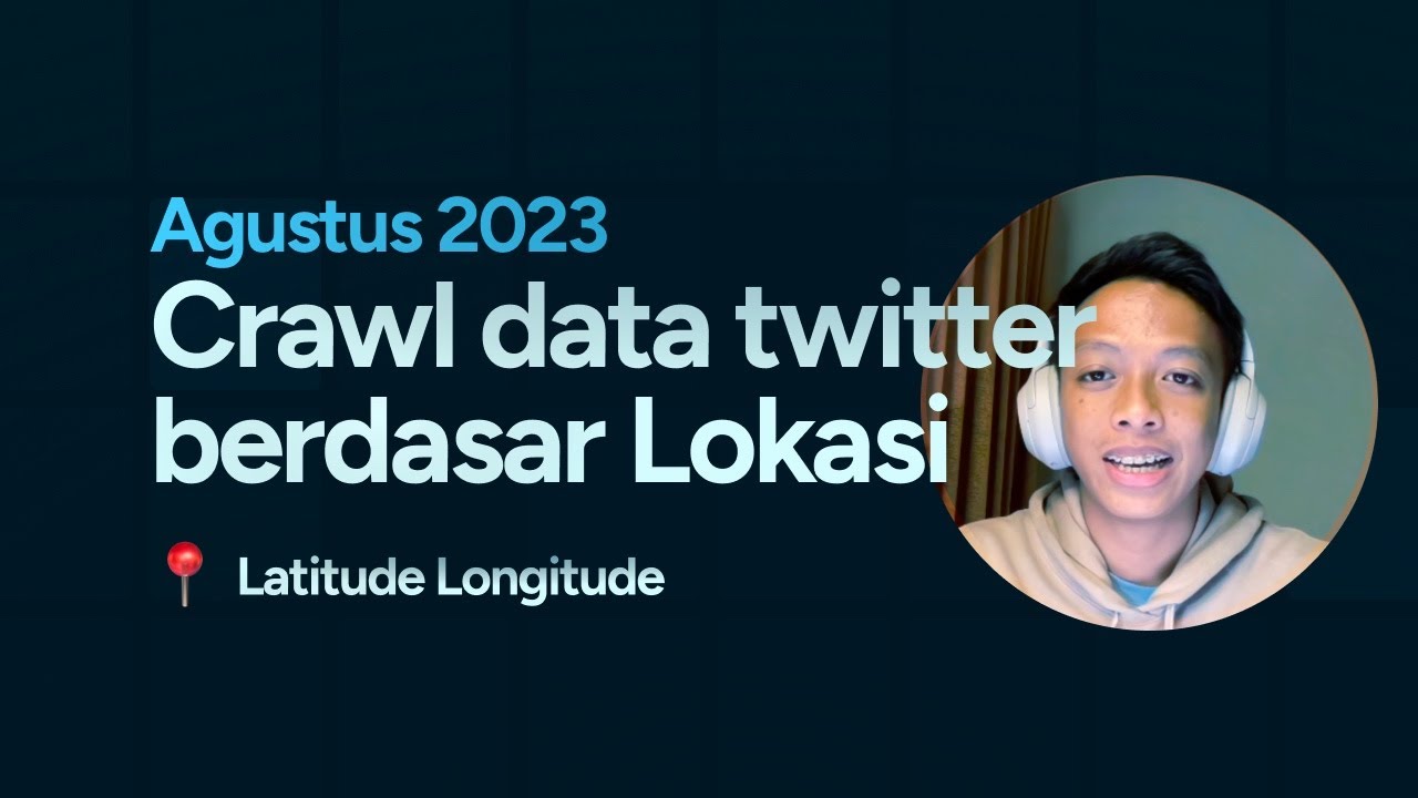 Crawl data twitter berdasarkan lokasi/geolocation - Agustus 2023 - YouTube