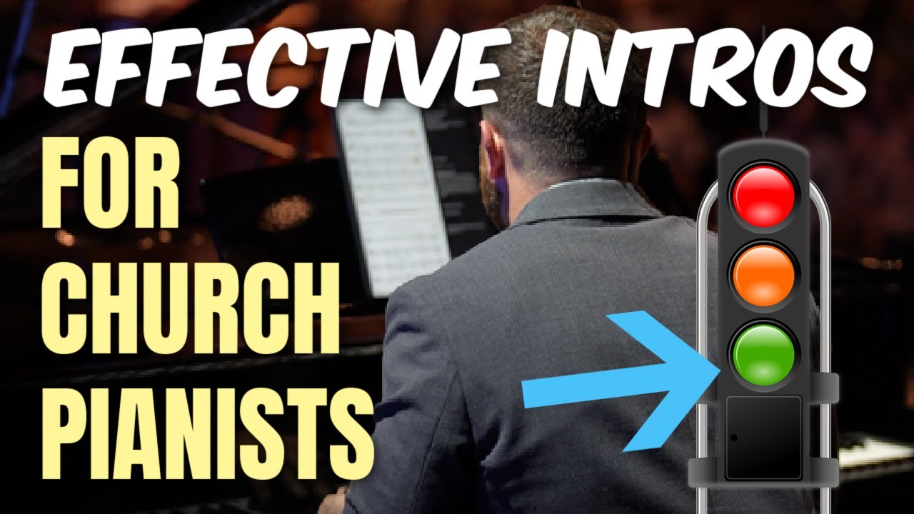 Effective Intros for Church Piano Players | From the online course 20 ...