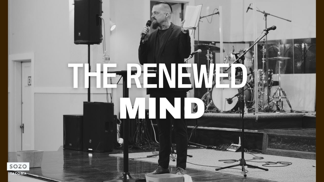 The Renewed Mind // Caleb Fahey // SOZO NW Tacoma - YouTube