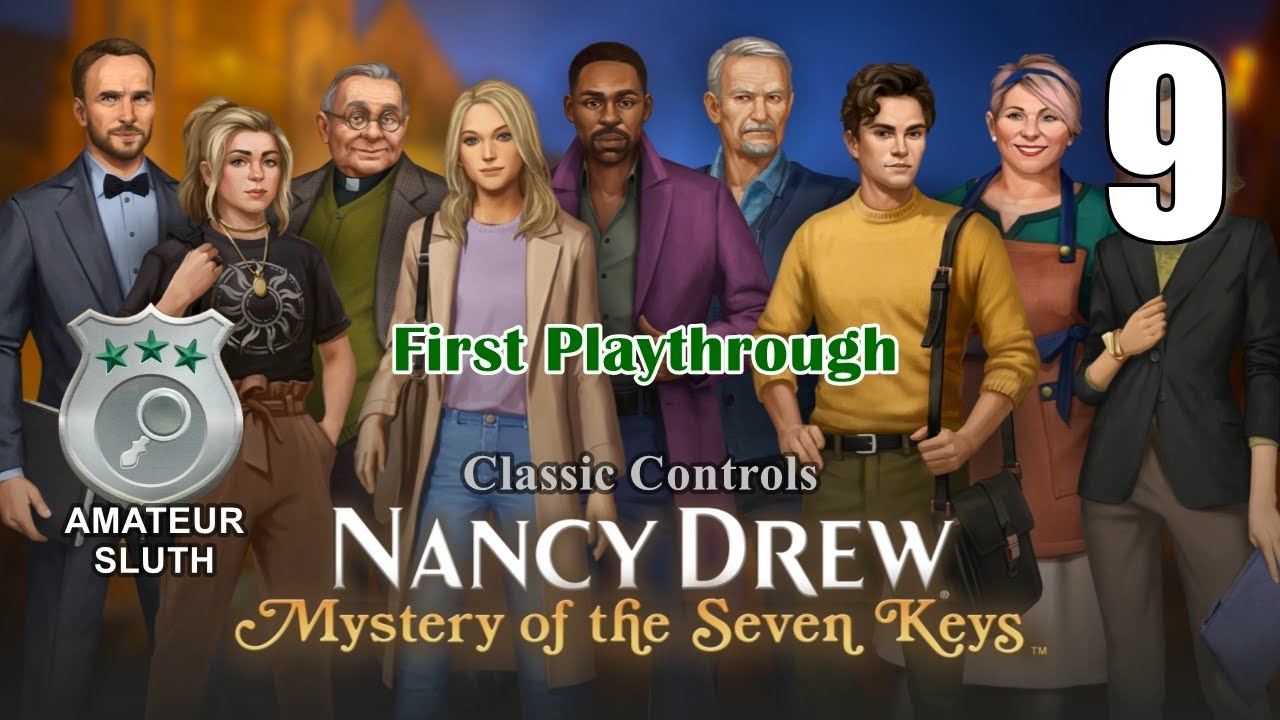 🗝️ Nancy Drew 34: Mystery of the Seven Keys [09] LIVE Walkthrough ...