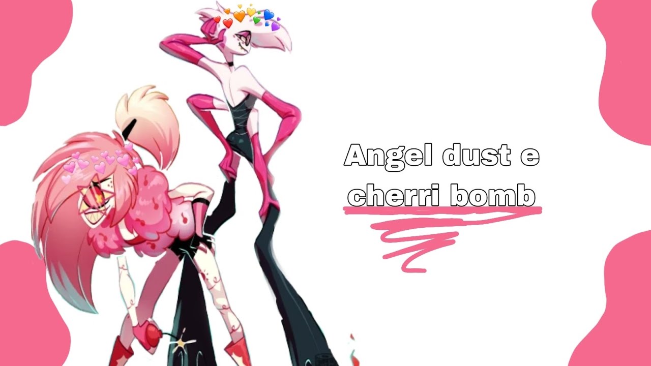 CLIPEVIDEO ORIGINAL DE ANGEL DUST & CHERRI BOMB ( Criado por ashley ...