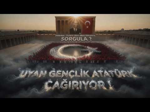 Uyan Gençlik! Atatürk Çağırıyor  19 Mayıs Özel