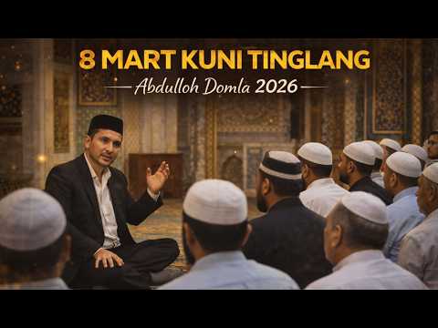 8 MART KUNI ESHTING | Abdulloh Domla | Maruza
