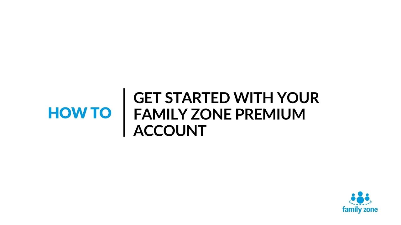 How To: Get Started With Your Premium Family Zone Account - YouTube