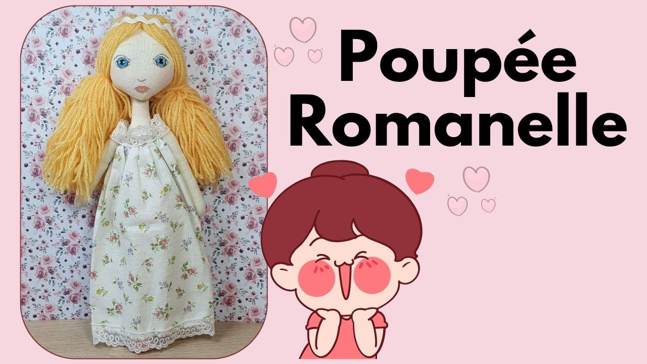 Tutoriel de la poupée Romanelle - YouTube