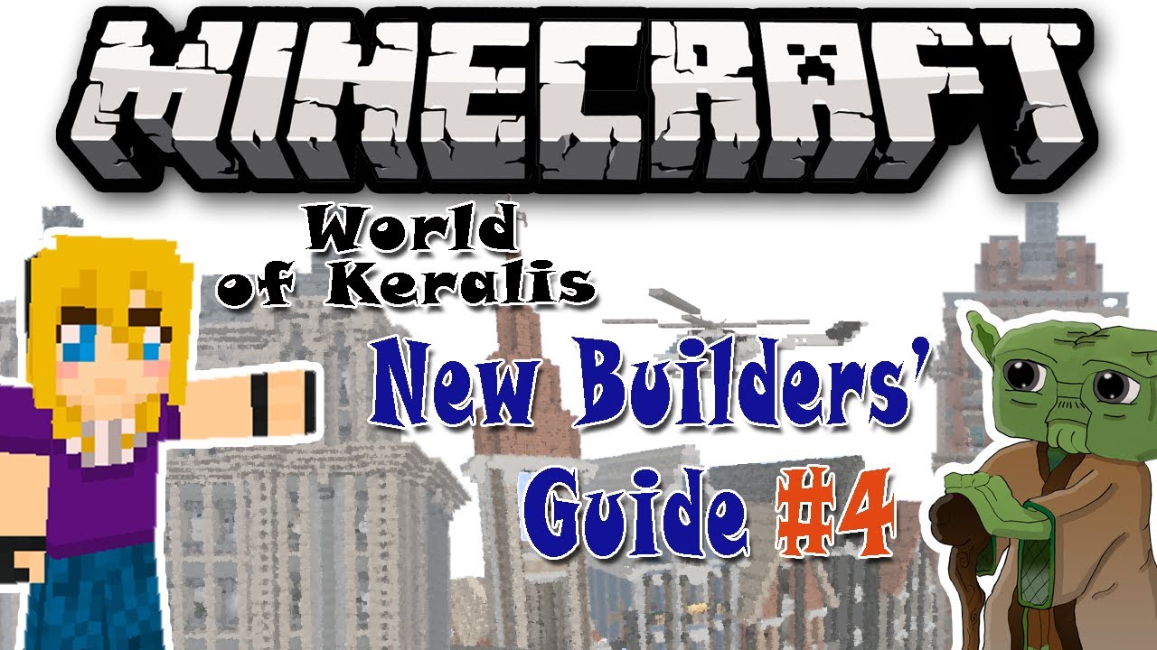 Minecraft: World of Keralis - New Builders' Guide Part Four - YouTube
