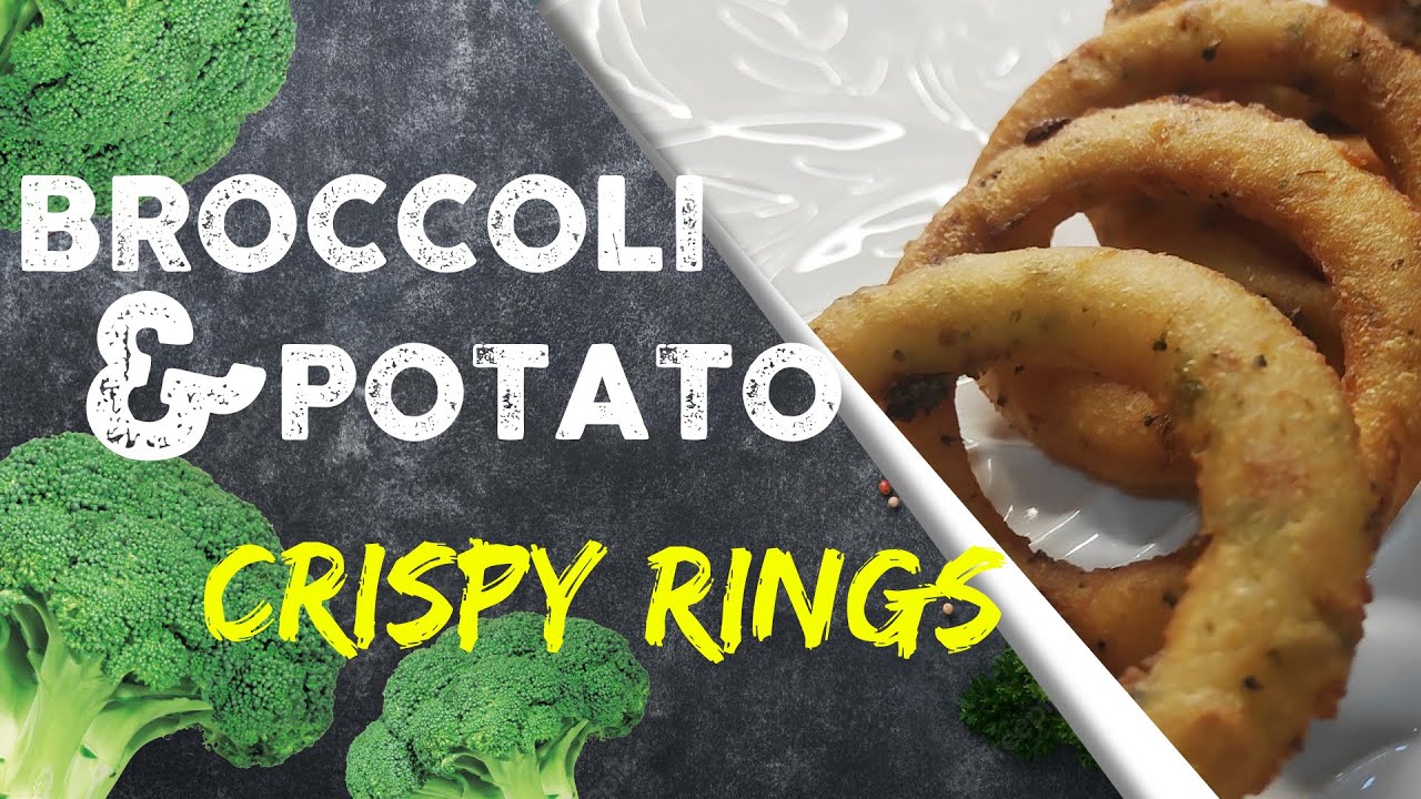 Broccoli and Potato crispy garlic rings | Vegetable rings recipe ...
