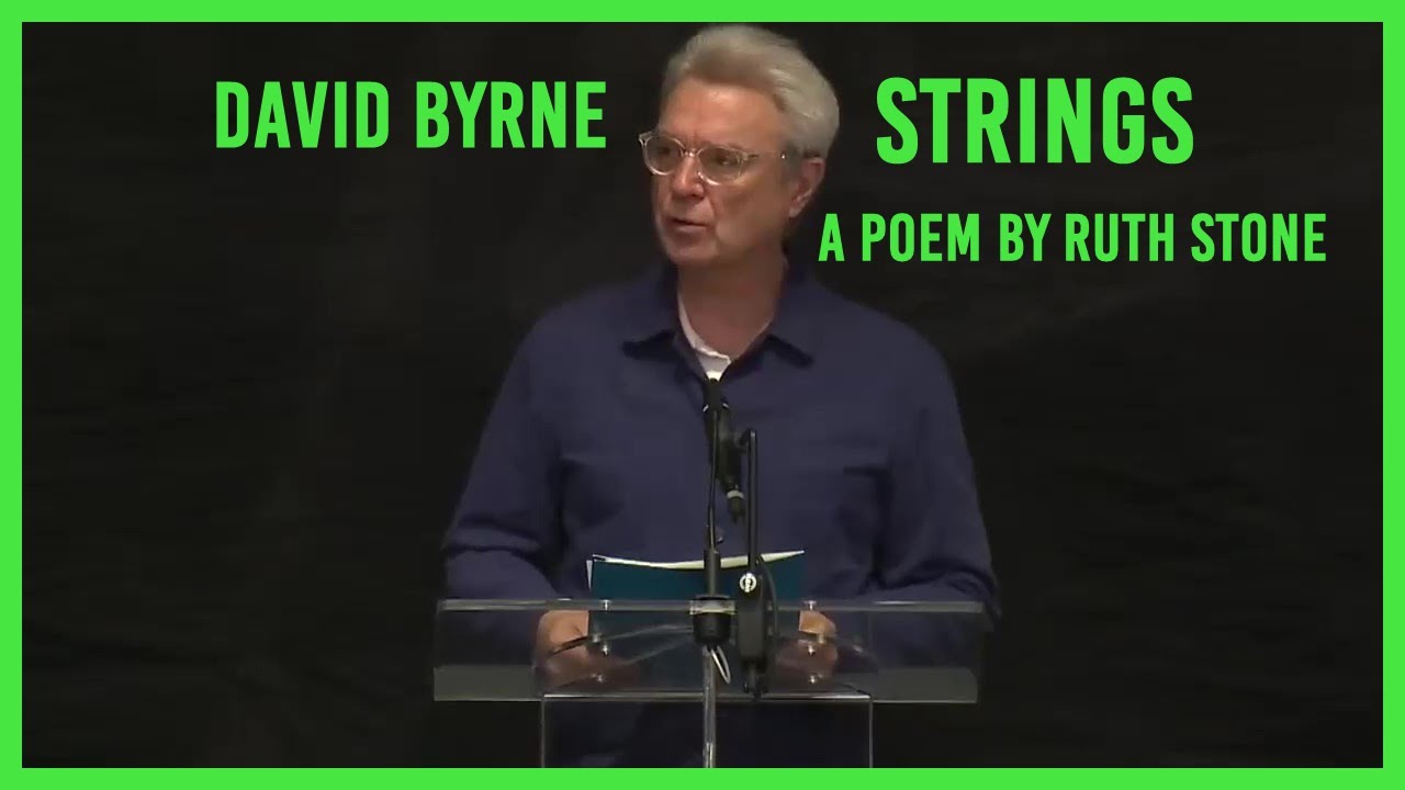 David Byrne reads poem "Strings" by Ruth Stone (2024 Universe in Verse ...