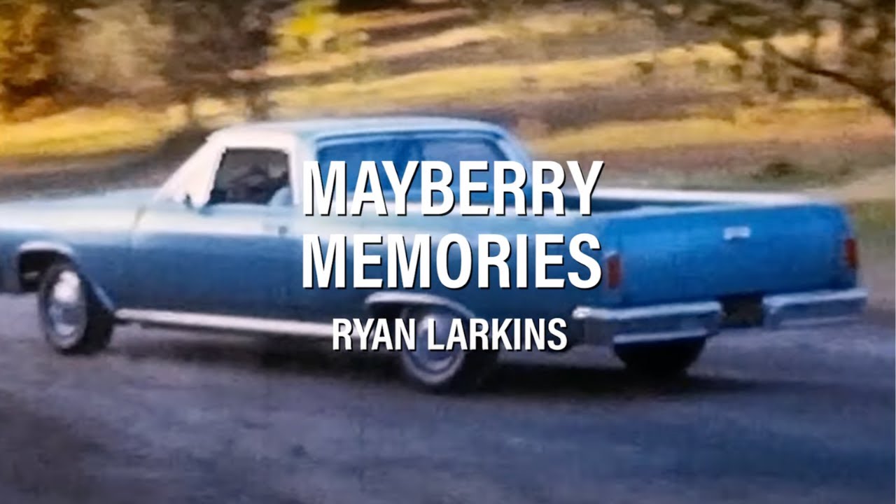 Ryan Larkins - "Mayberry Memories" (Official Lyric Video) - YouTube Music