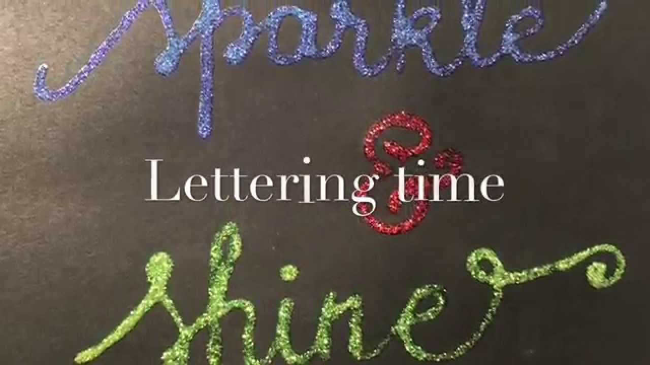 Lettering time with glitter glue: Sparkle & Shine - YouTube