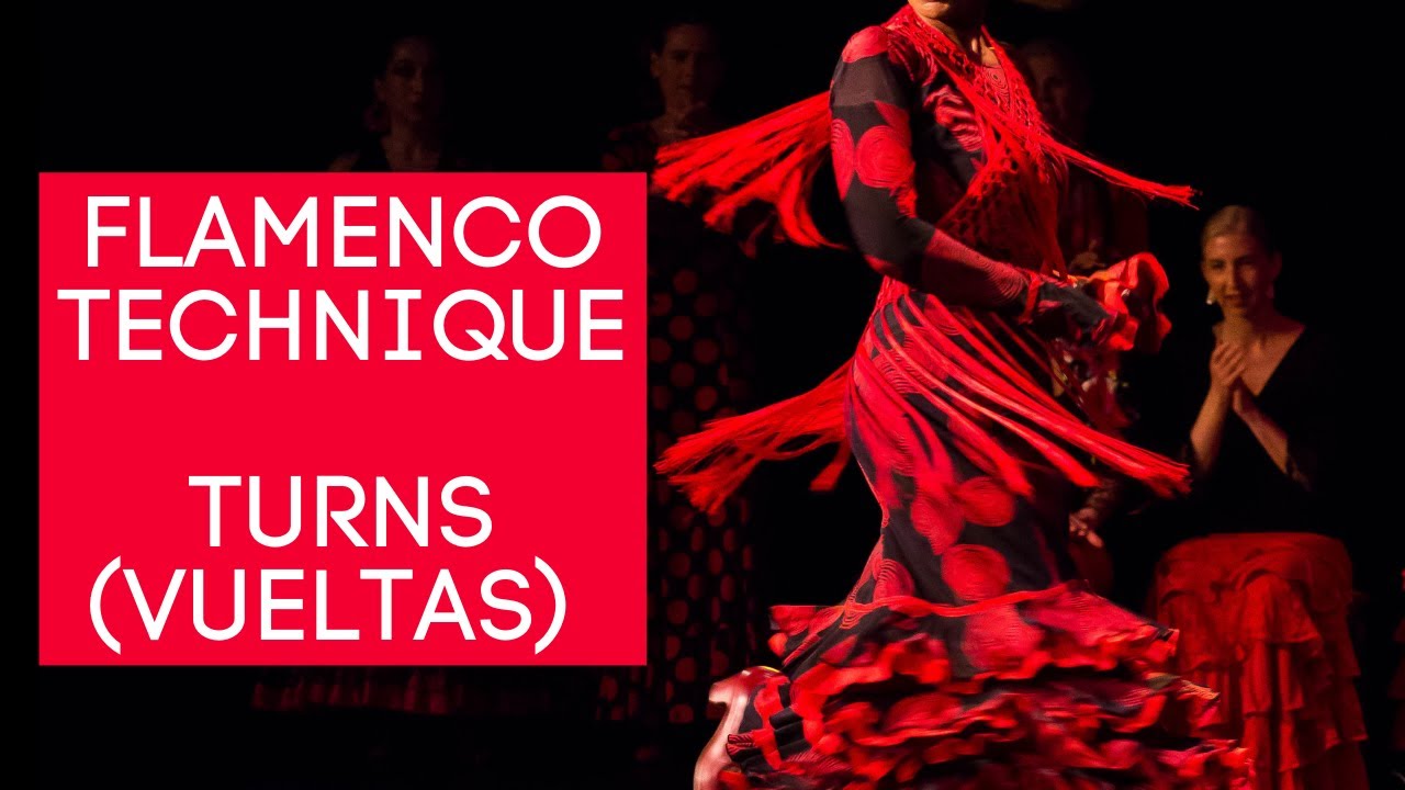 FLAMENCO BASICS: Turns (Vueltas) Technique - YouTube