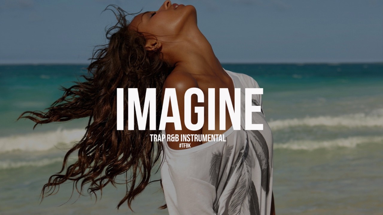"Imagine" Type Beat Instrumental Trap/R&B [Free] Prod. #TFBK - YouTube
