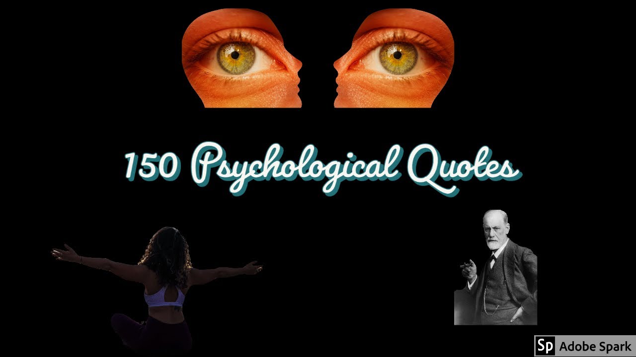 150 PSYCHOLOGICAL QUOTES AND FACTS THAT HELP YOU UNDERSTAND LIFE BETTER ...