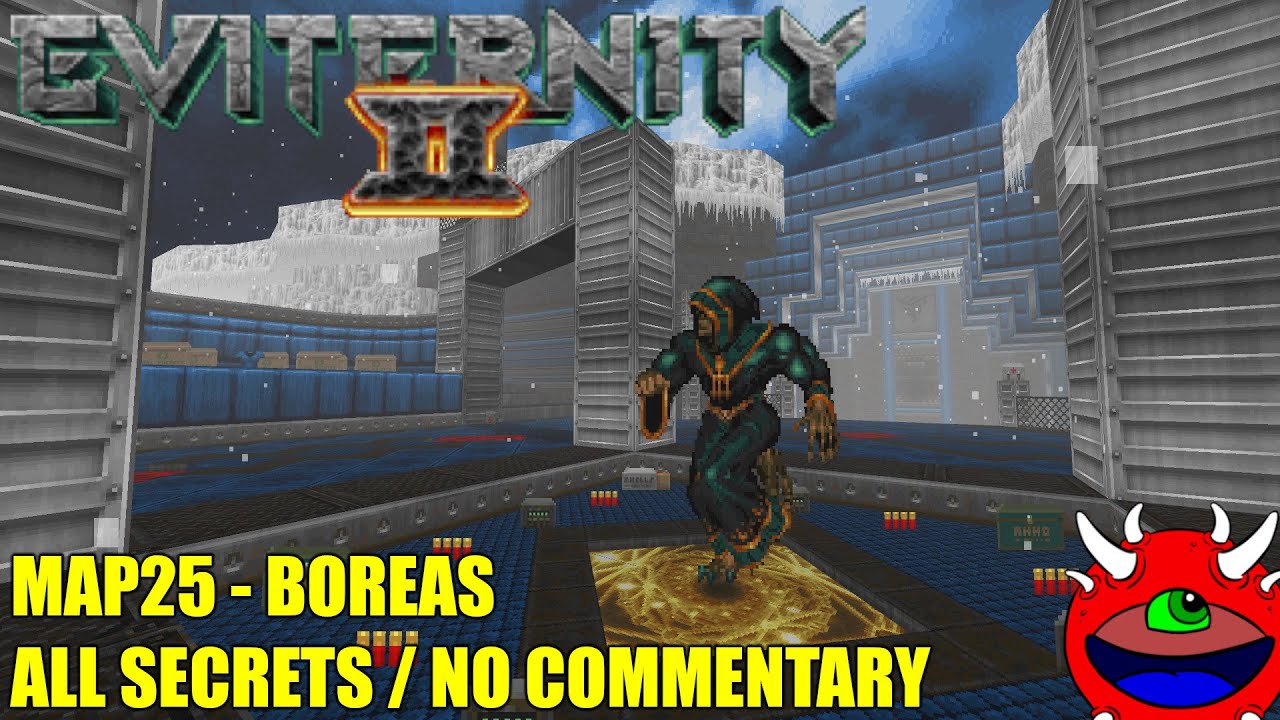 Doom 2: Eviternity 2 - MAP25 Boreas - All Secrets No Commentary ...