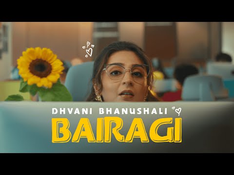 Bairagi - Official Music Video | Dhvani Bhanushali