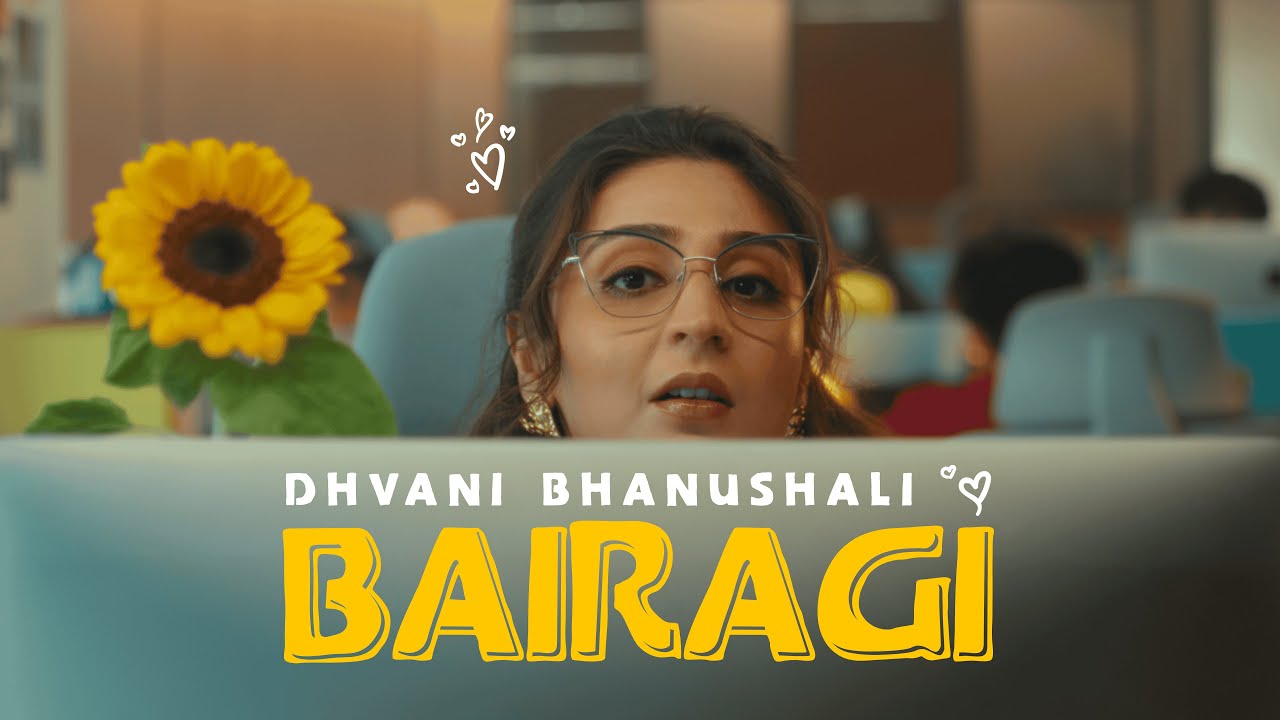 Bairagi - Official Music Video | Dhvani Bhanushali - YouTube