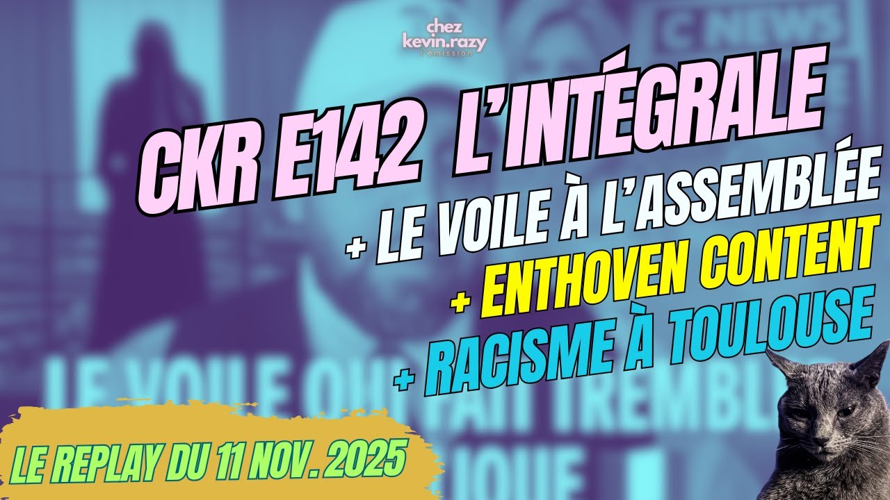 CKR E142 – Enthoven, Carte Vitale, Le Voile – [Replay du 11/11/25 ...