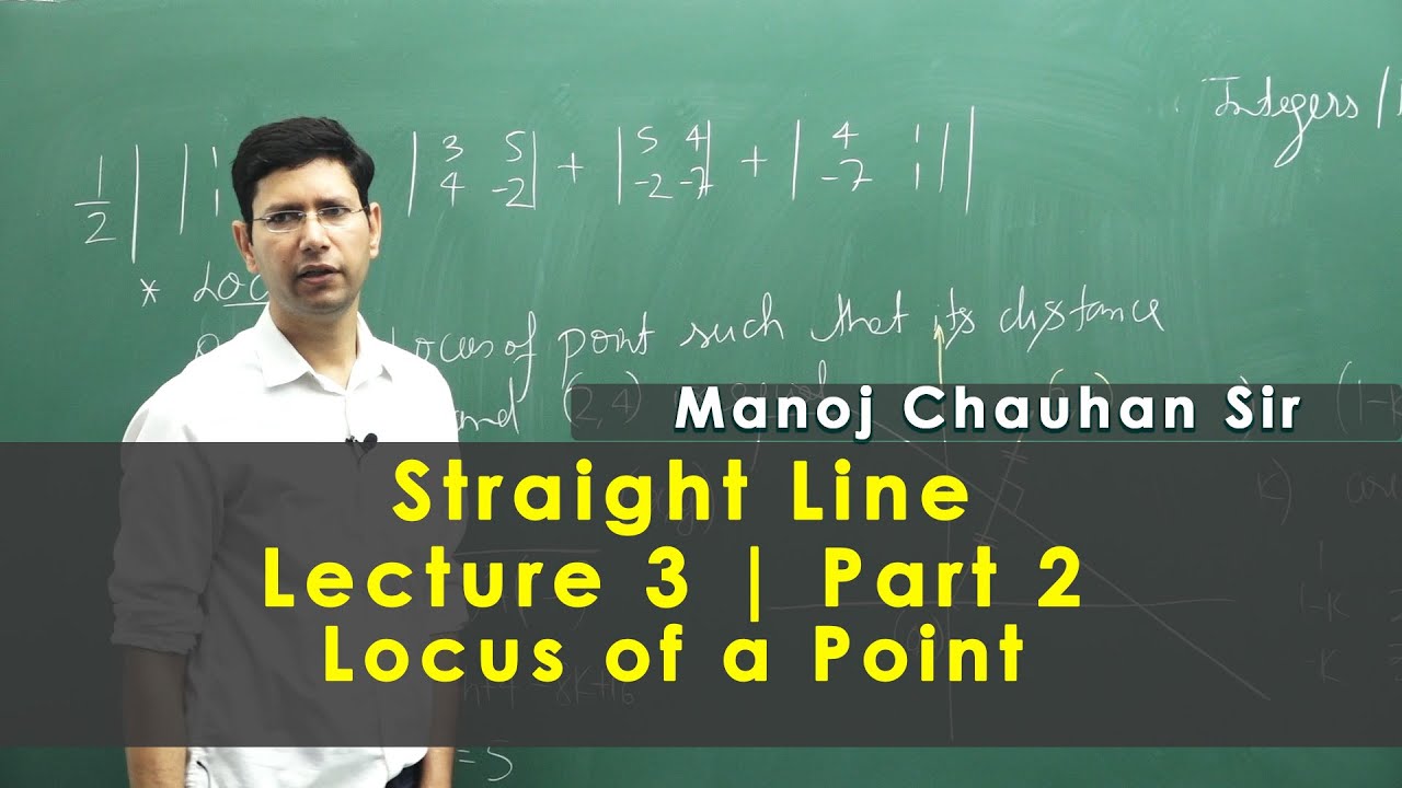 Locus of a Point | Straight Line | Lecture 3 | Part 2 by Manoj Chauhan ...