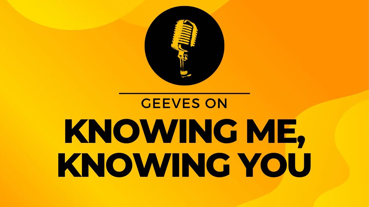 Introducing GEEVES | Knowing me, Knowing you with Paula (Introduction ...