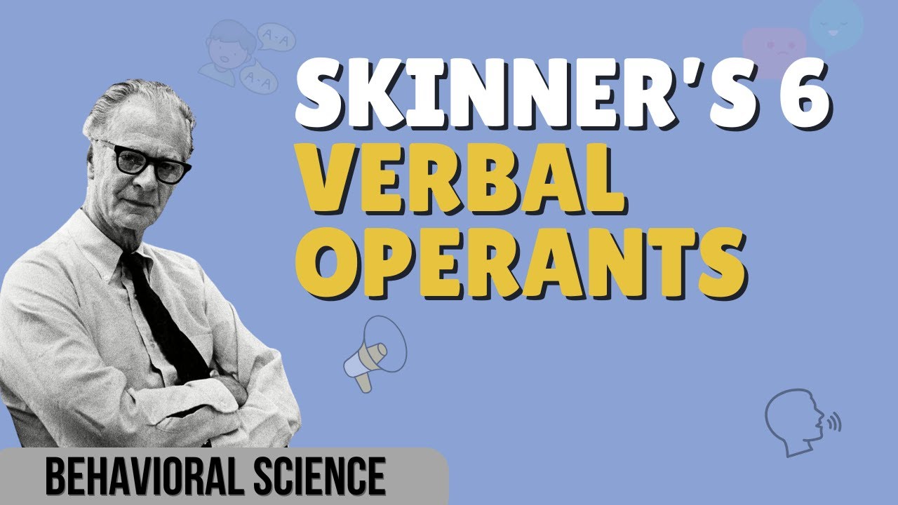 The Basics of Verbal Behavior | Skinner’s 6 Verbal Operants Explained ...