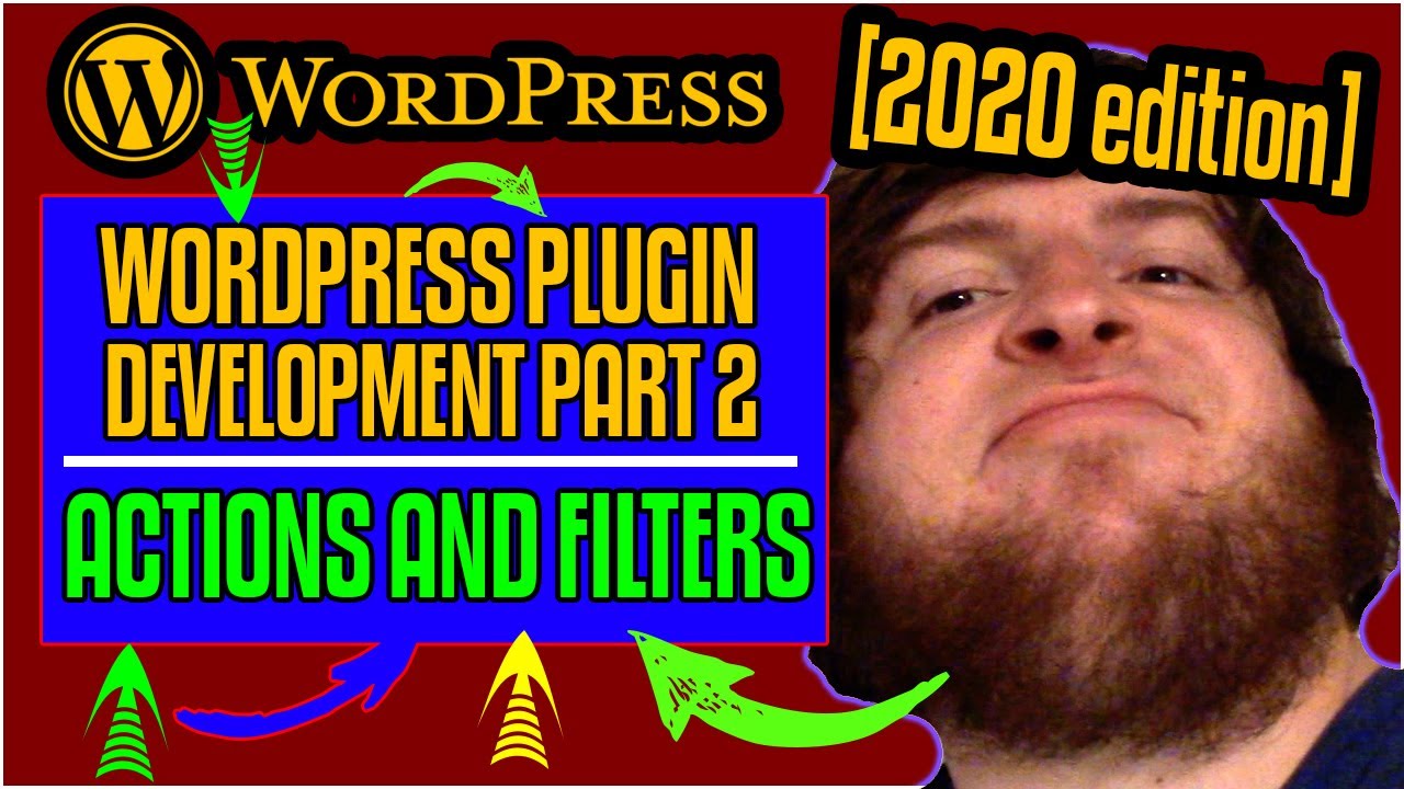 Wordpress Actions And Filters Wordpress Plugin Development 2020 Part