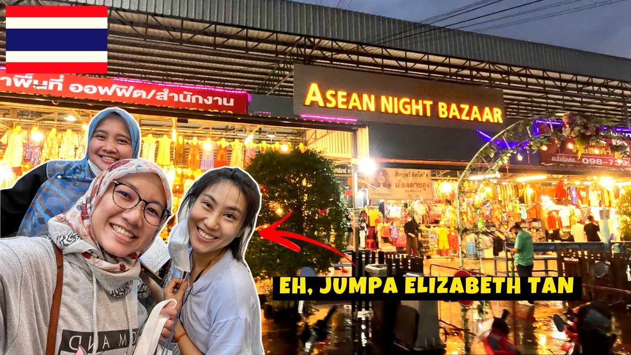Hatyai Trip 2023 Part 3: Night Walk at ASEAN NIGHT BAZAAR / HALAL Food ...