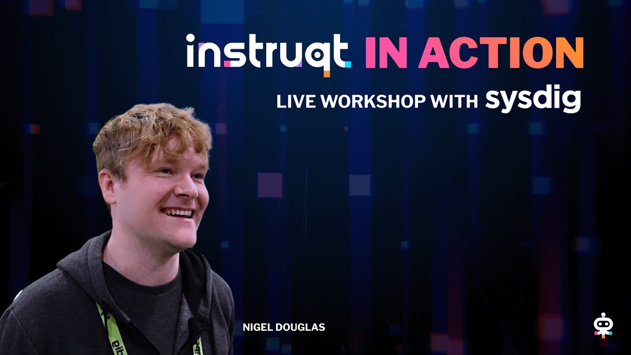 Instruqt in Action - Live workshop with Sysdig - YouTube