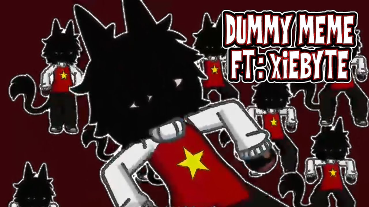 Dummy Meme || FT: Xiebyte - YouTube