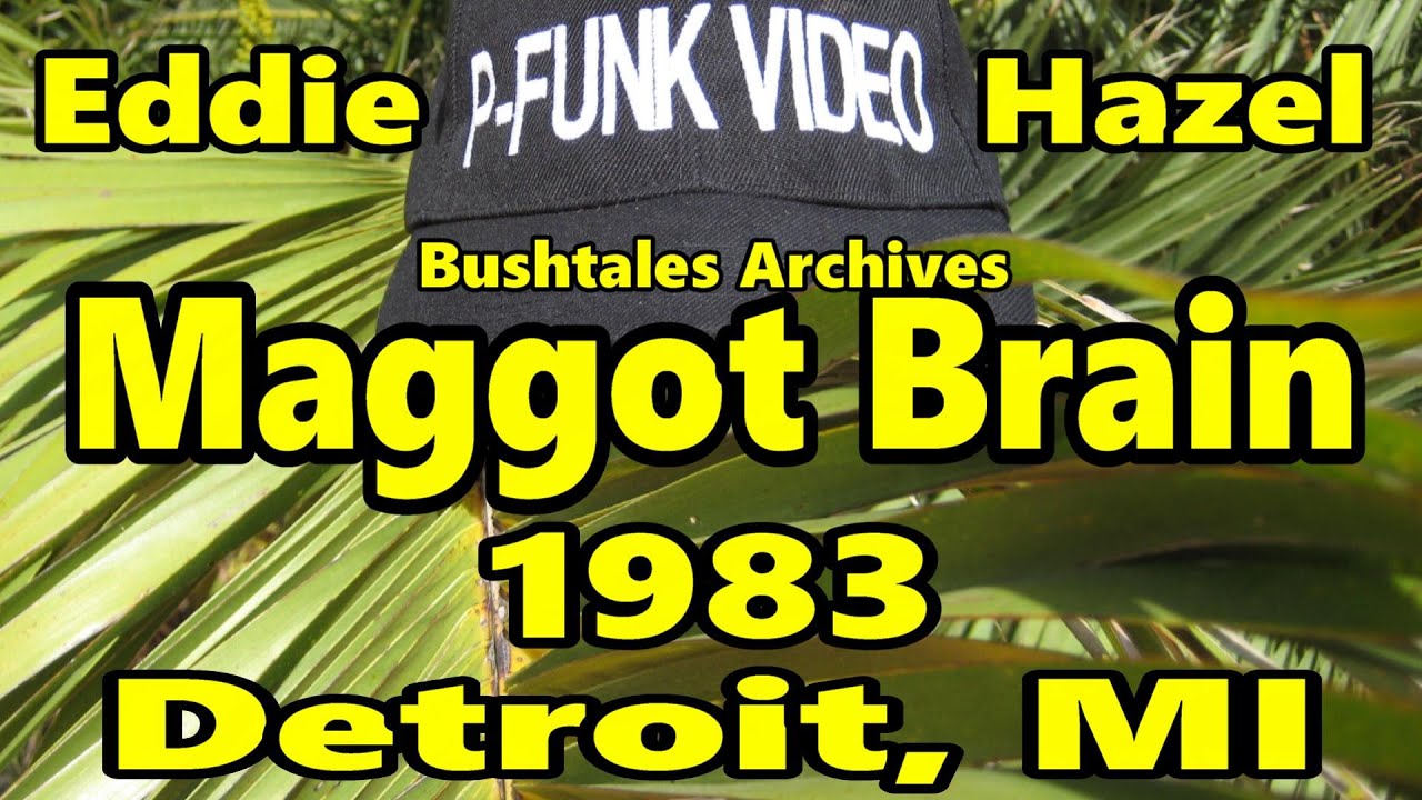 P-Funk feat: Eddie Hazel - Maggot Brain @ Detroit, MI 1983 - YouTube