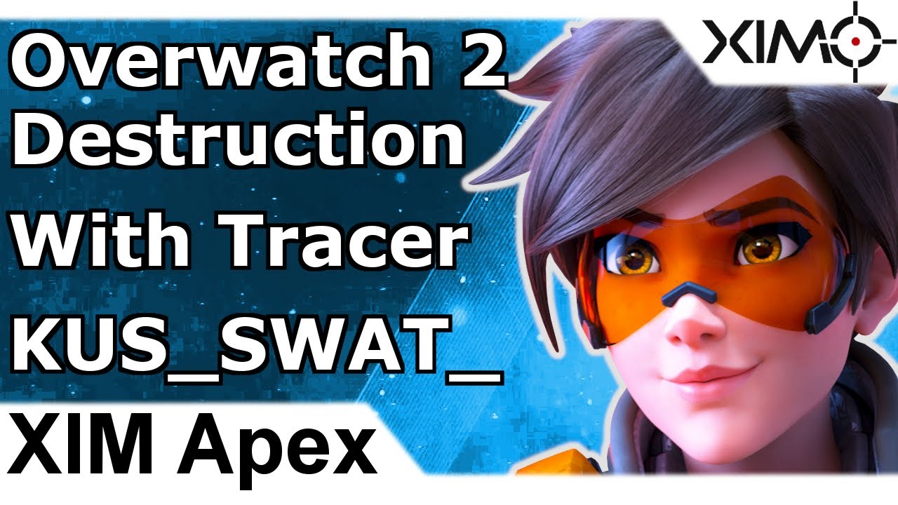 XIM Apex - Overwatch 2 Tracer Destruction Full Gameplay by KUS_SWAT ...
