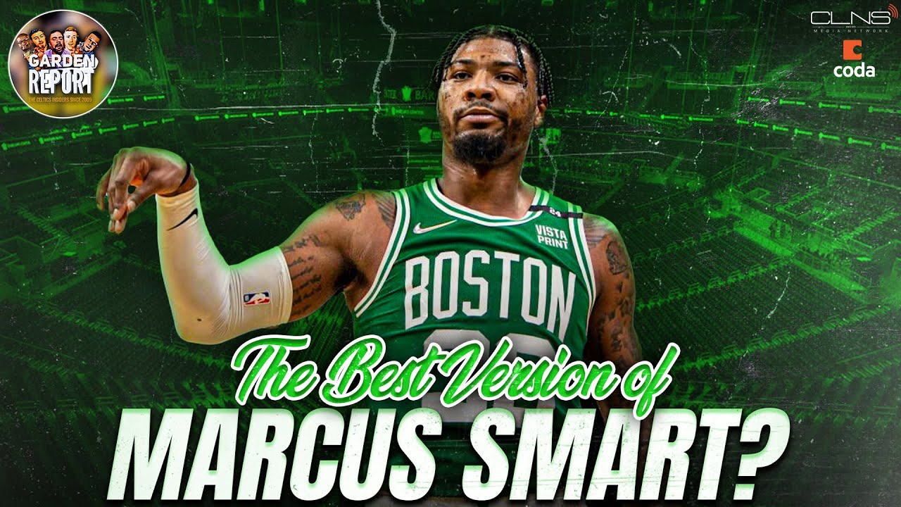 Is Marcus Smart Playing the BEST Basketball of his CAREER? - YouTube