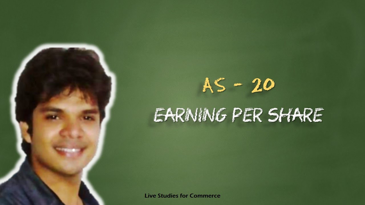 AS – 20 Earning per Share AS20 - YouTube