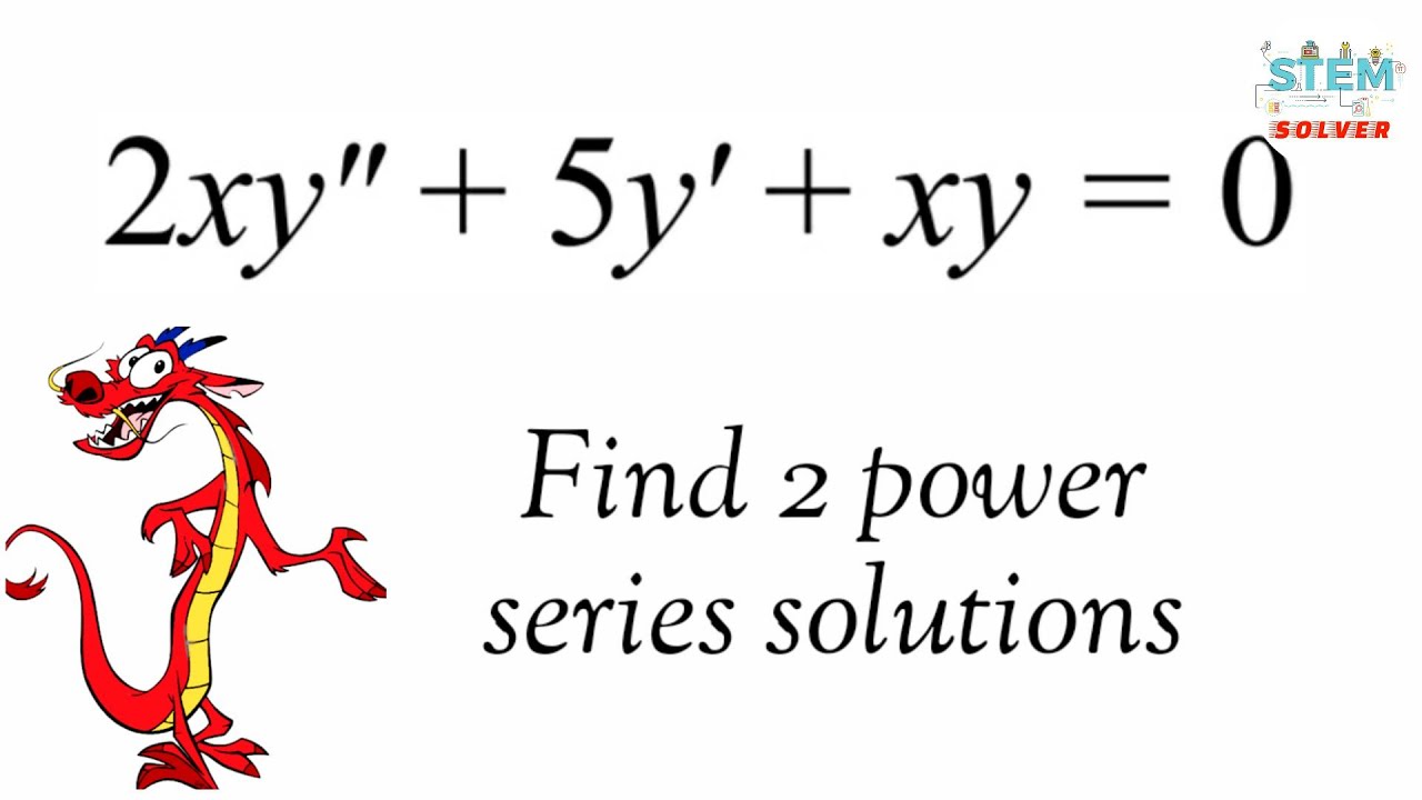 6 2 16 Find Power Series Solutions Of 2xy 5y xy 0 DE YouTube