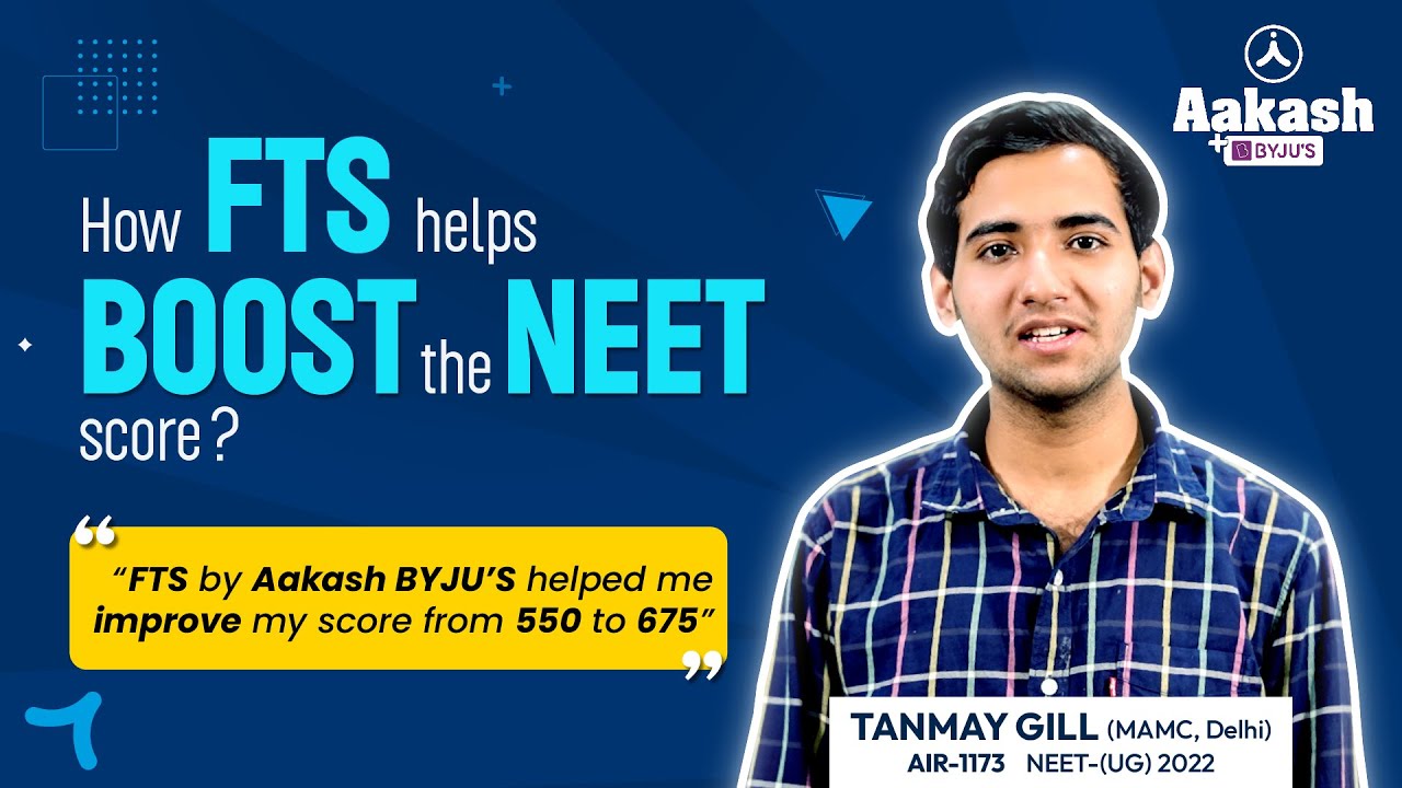 How FTS helps Boost the NEET Score | Tanmay Gill MAMC, Delhi | Aakash BYJU'S - YouTube